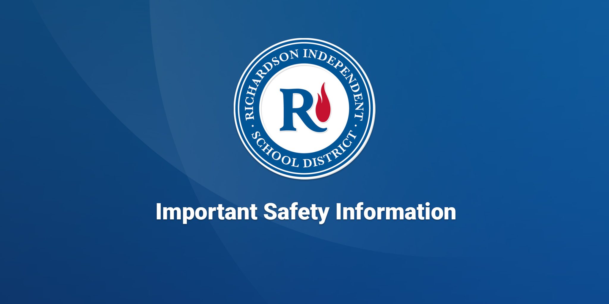 Back to School Safety Reminders - Richardson ISD